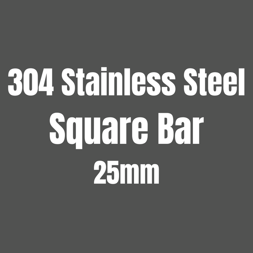 Stainless Steel 304 Square Bar 25mm – Maker Supplies